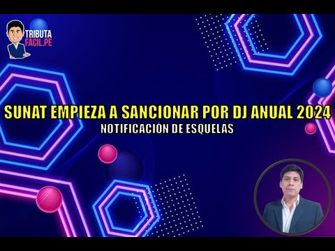 SUNAT EMPIEZA A SANCIONAR POR DJ ANUAL 2024 | #TRIBUTAFACIL