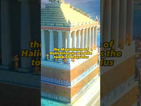 THE MAUSOLEUM OF HALICARNASSUS - one of seven wonders of the ancient world #history #ancient