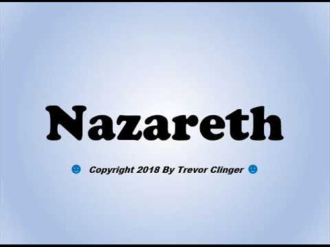 How To Pronounce Nazareth