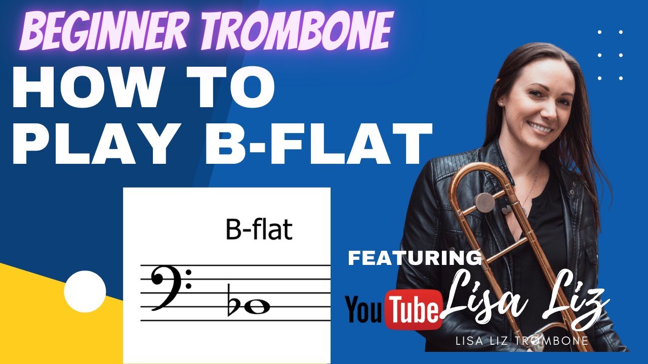 How to Play B-flat (Beginner Trombone)