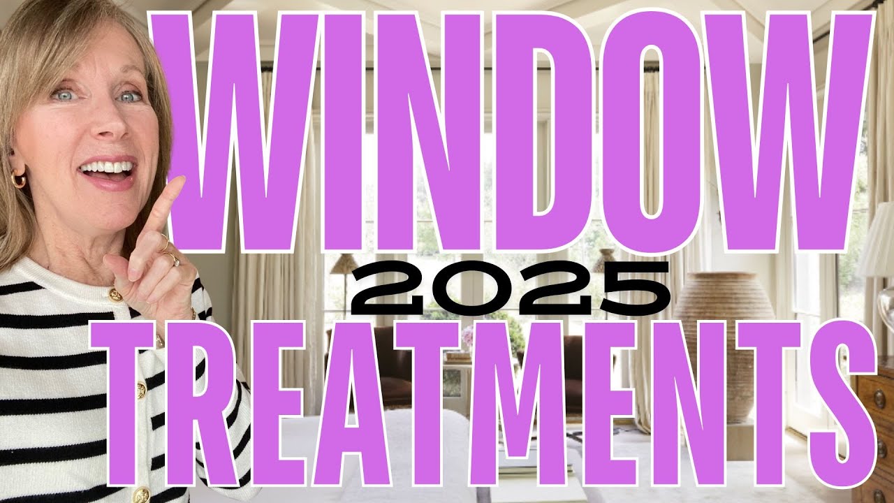 WINDOW TREATMENT TRENDS FOR 2025 Plus 6 Curtain Dos and Don'ts