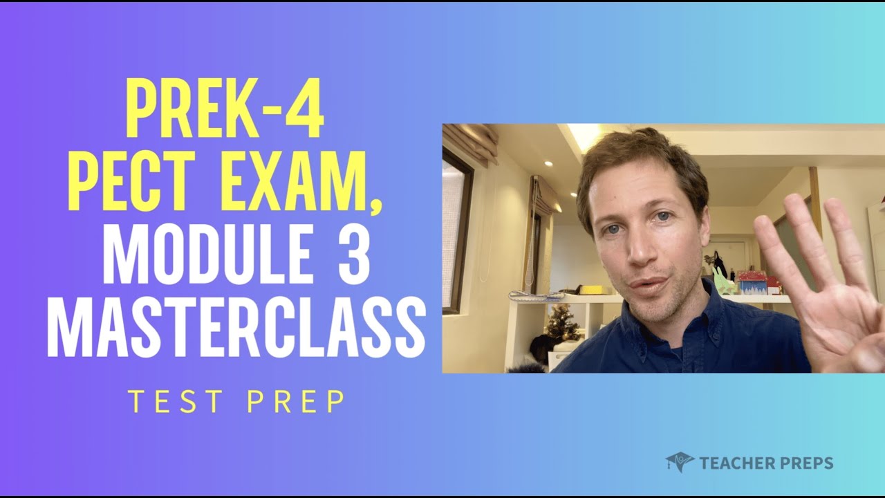 PreK-4 PECT Exam, Module 3 Test Prep
