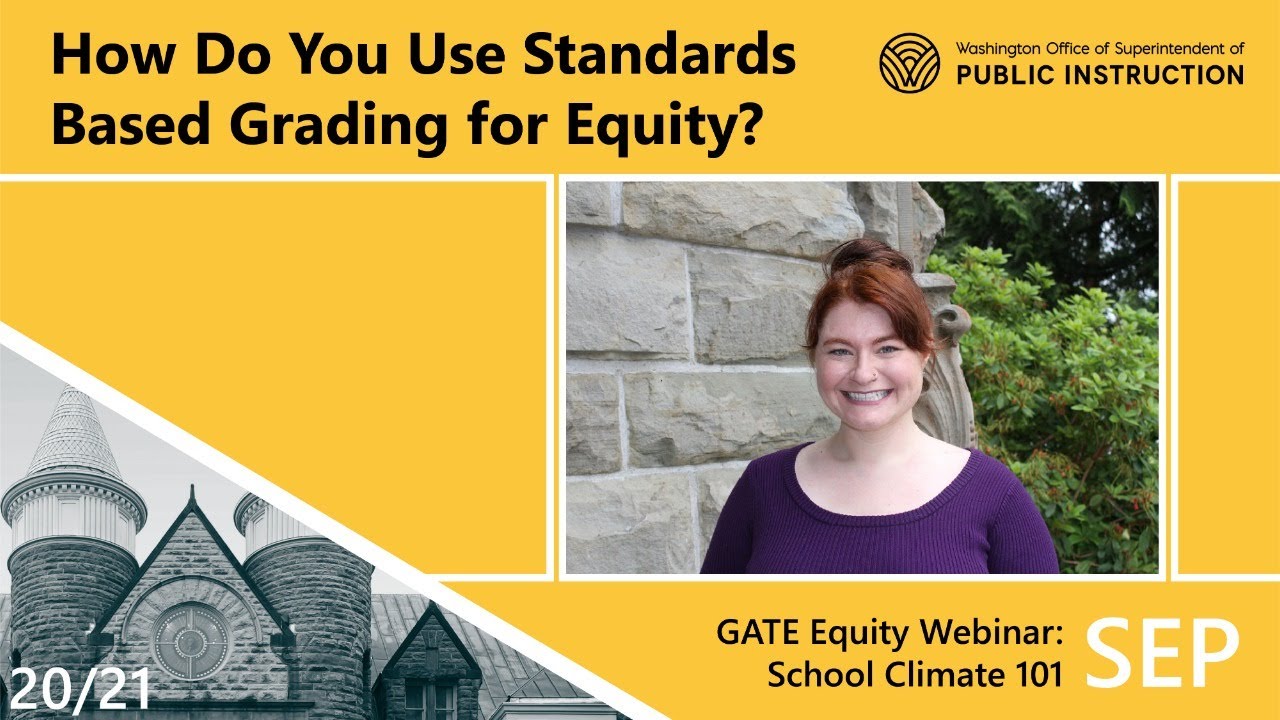 How Do You Use Standards Based Grading for Equity? | GATE Equity Webinar | School Climate 101