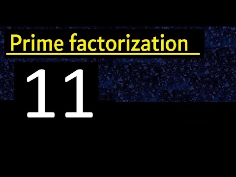 Prime factorization of 11 , How to find prime factors