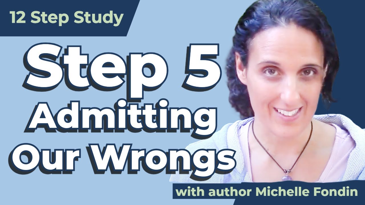 Step 5 AA & Al-Anon | Admitting Our Wrongs with Honesty | 12 Step Study