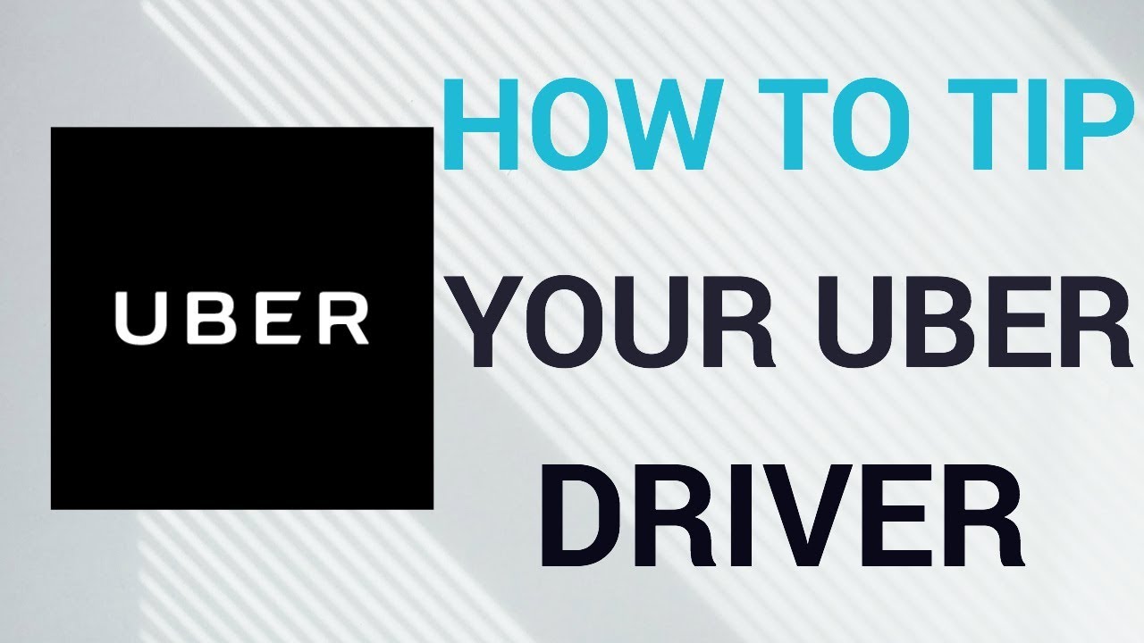 How To Tip Your Uber Driver - 2017