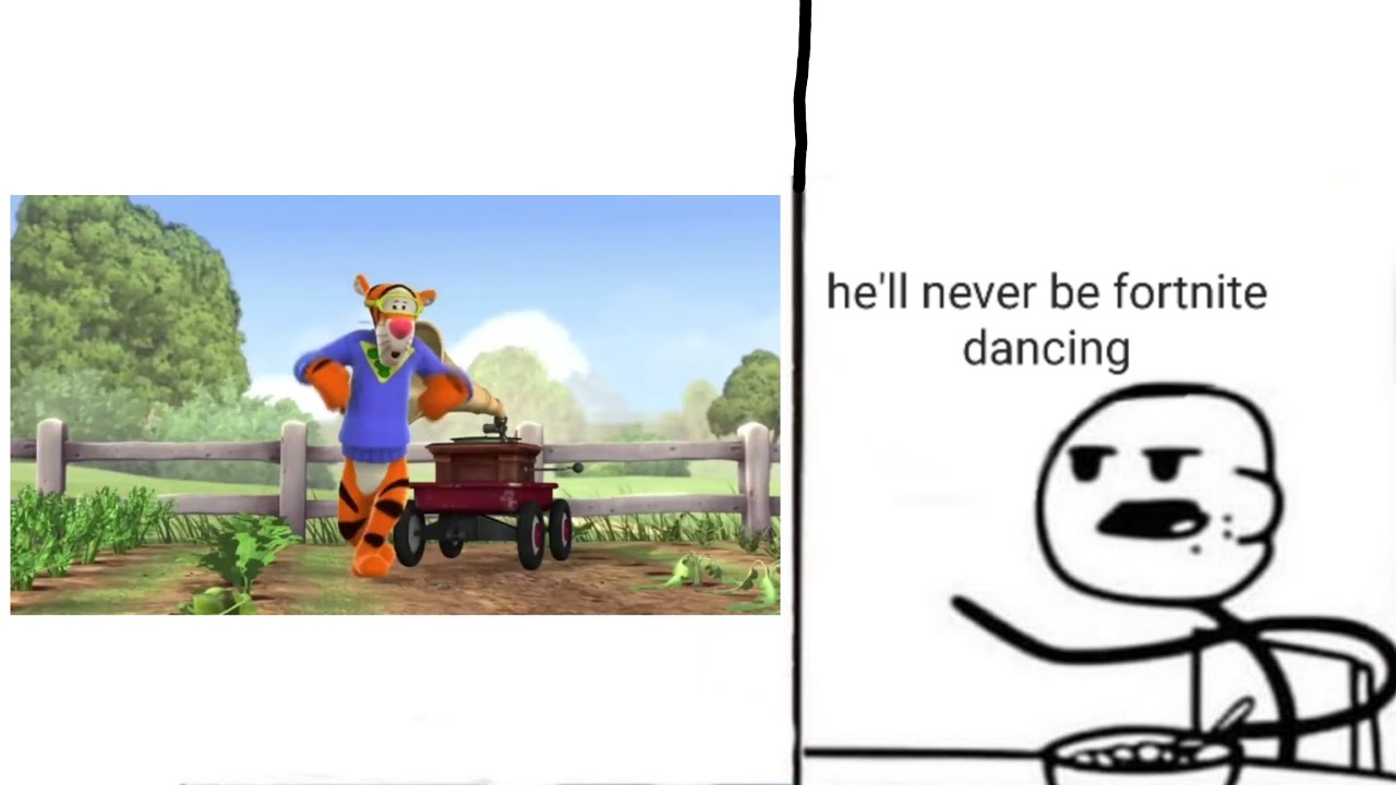 Tigger will never be fortnite default dancing