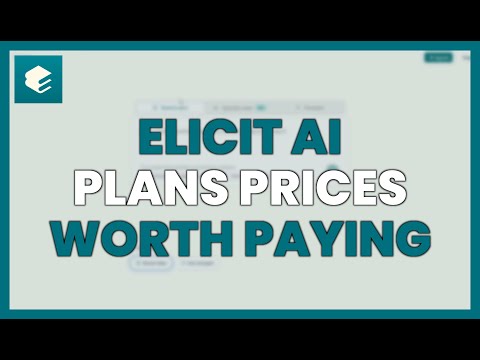 ELICIT AI PLANS and PRICES: Is it worth PAYING?