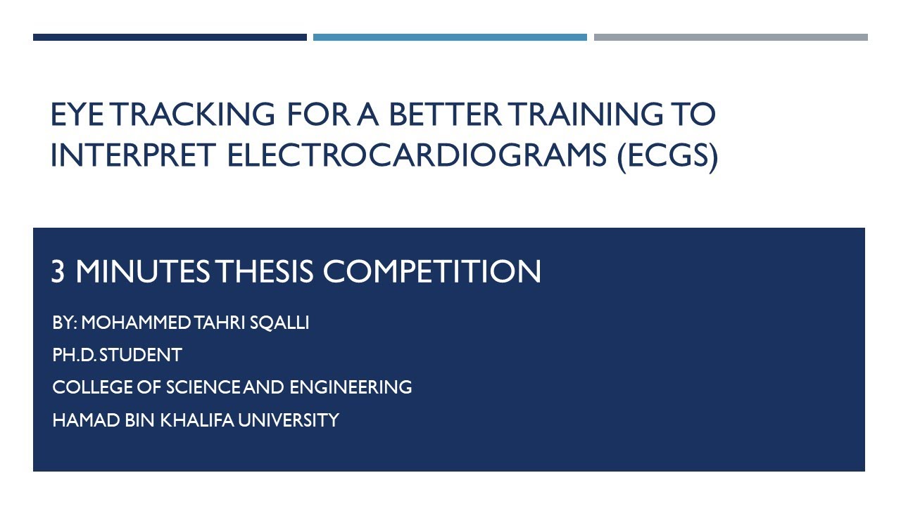 Virtual 3 Minutes Thesis: Electrocardiograms and Eye Tracking