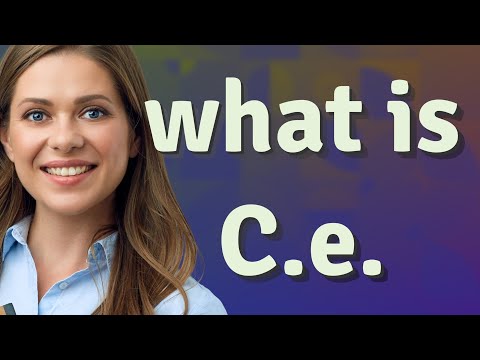 C.e. | meaning of C.e.