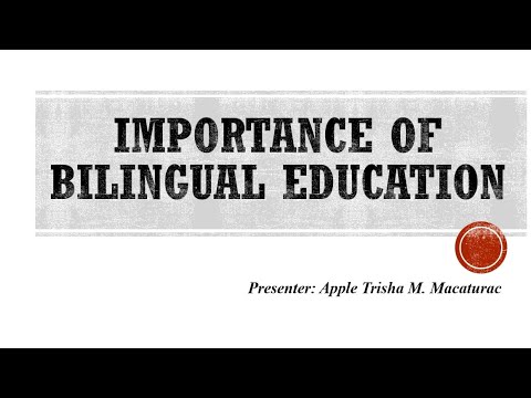 IMPORTANCE OF BILINGUAL EDUCATION
