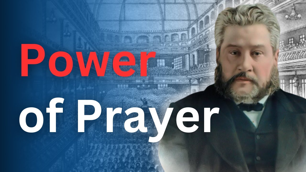 The Power of Prayer - Charles Spurgeon Devotional - 