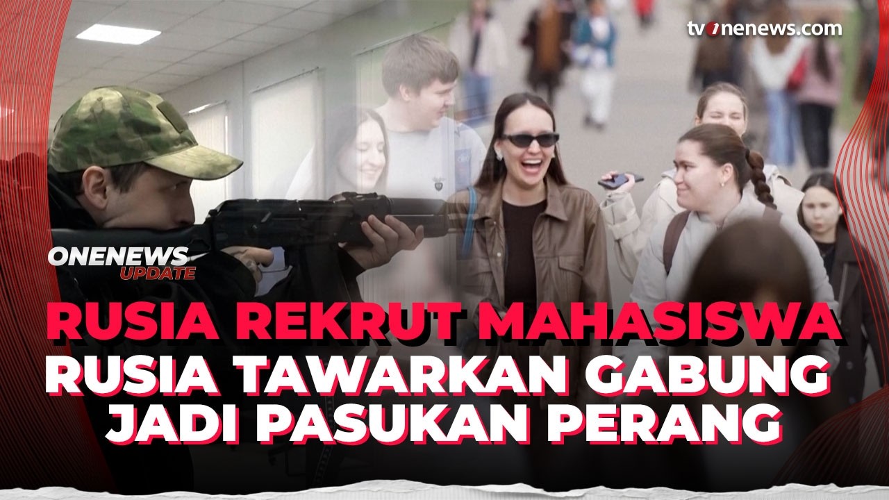Bayaran Besar! Rusia Rayu Mahasiswa Bergabung Dengan Pasukan Drone di Ukraina | OneNews Update
