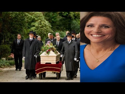 Funeral in Hollywood / Julia Louis-Dreyfus officially passed away at 62, rest in peace Louis-Dreyfus