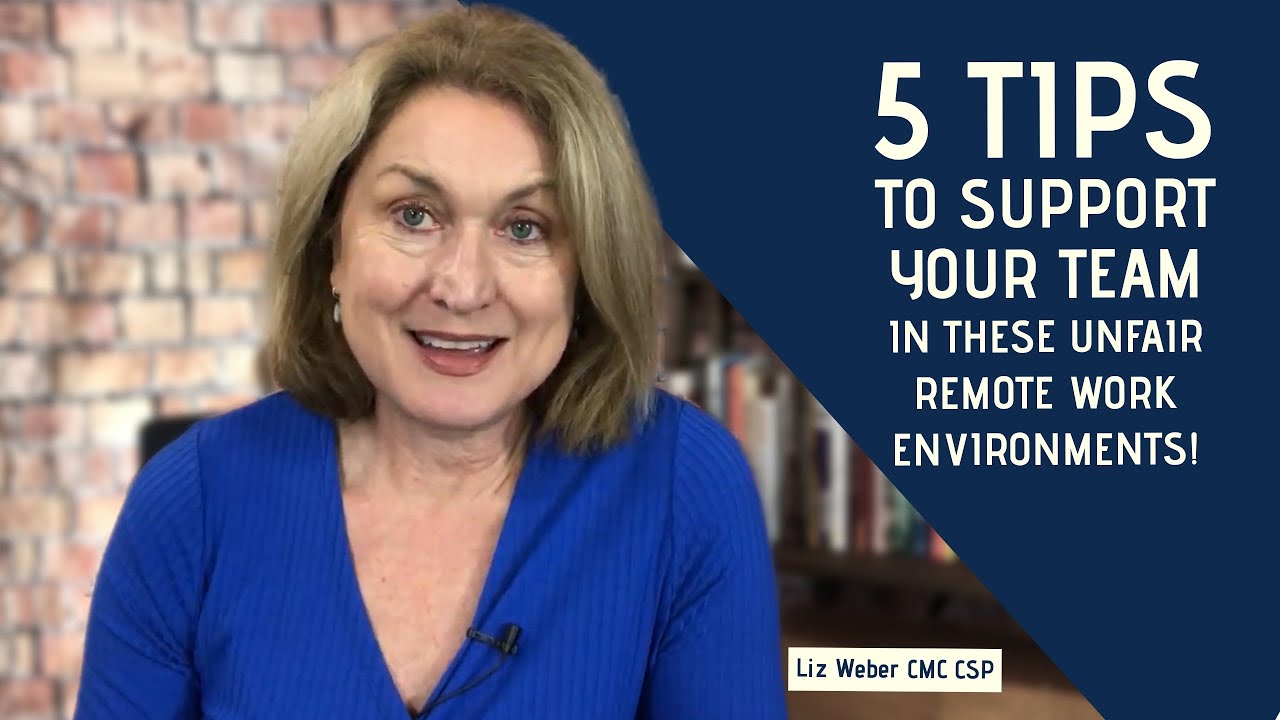 5 Tips to Support Your Team in These Unfair Remote Work Environments