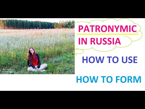 Patronymic in Russia - how to use and how to form patronymics in Russian language