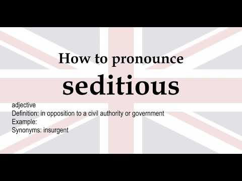 How to pronounce 'seditious' + meaning
