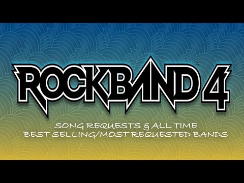 Rock Band 4 Song Request Page! + Top Selling/Requested Artists!