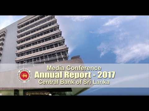 Media Conference on The Annual Report of the Central Bank of Sri Lanka for the Year 2017