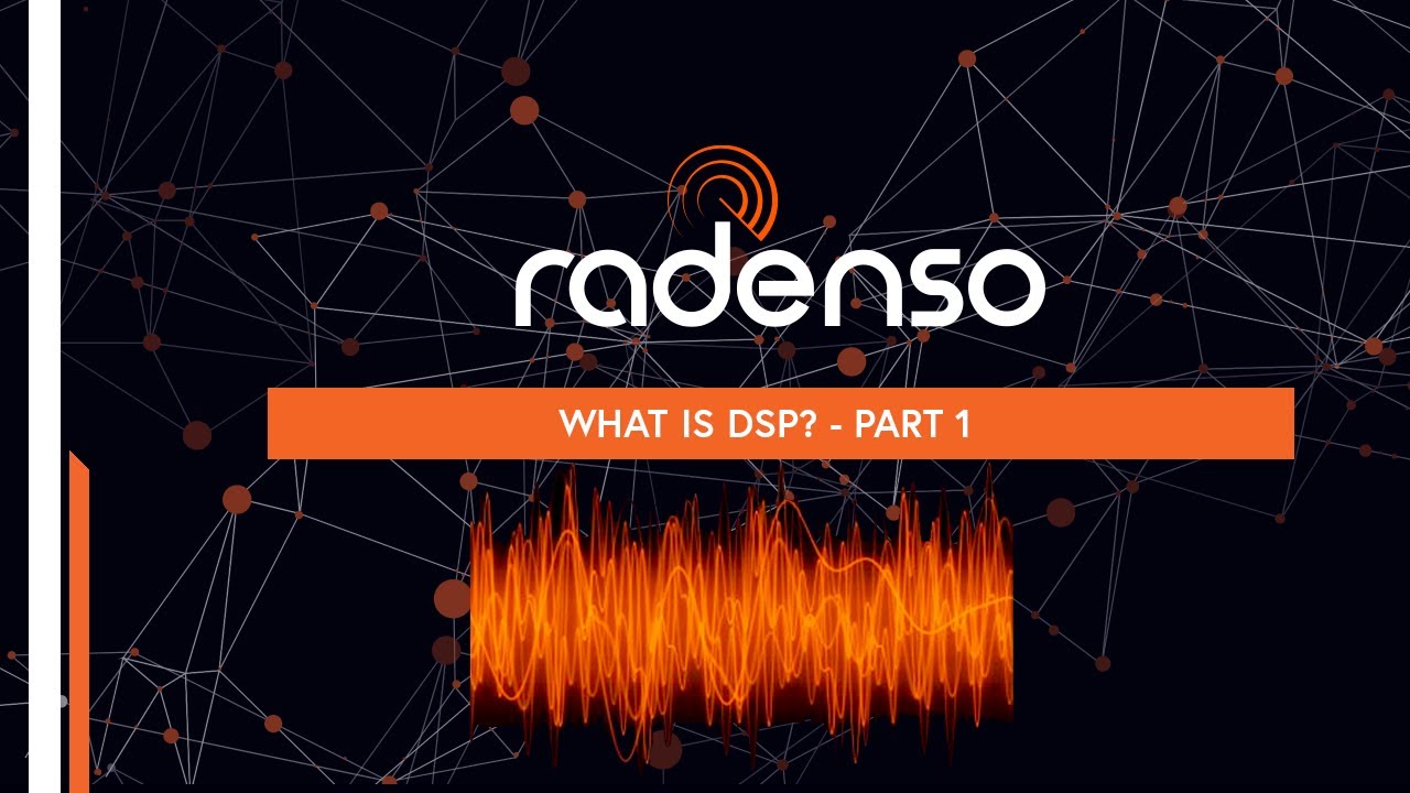 What is Digital Signal Processing (DSP)? - Part 1