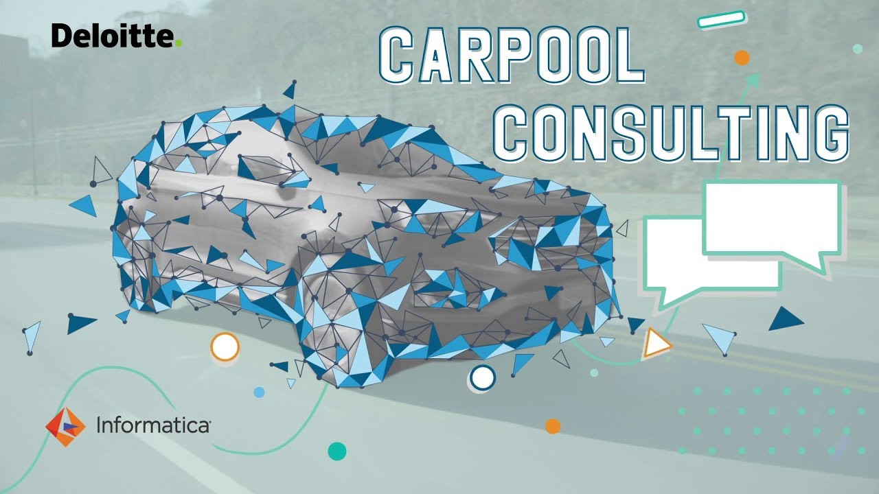 Carpool consulting with Deloitte and Informatica