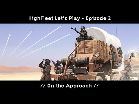 Steam Community :: Video :: HighFleet // Ep.2 // "On the Approach"