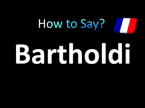 How to Pronounce Bartholdi