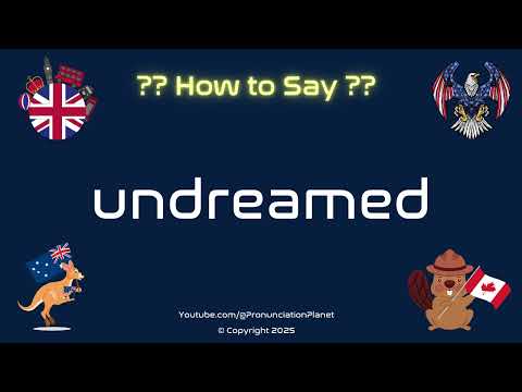 ๐๐ญ How to Pronounce undreamed? (CORRECTLY) | Pronunciation Planet