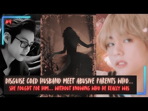 Cold husband find out her silent wife have Abus*ive parents but [description] #btsff