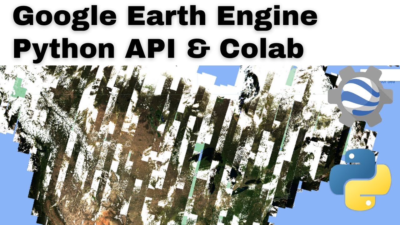 Get Started with Google Earth Engine Python API and Colab