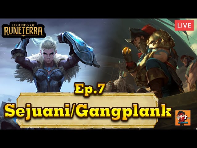 LilightHS | Ep.LOR 7S Sejuani Gungplank p2 | Legend of Runeterra | วิดีโอครีเอเตอร์ :: OS