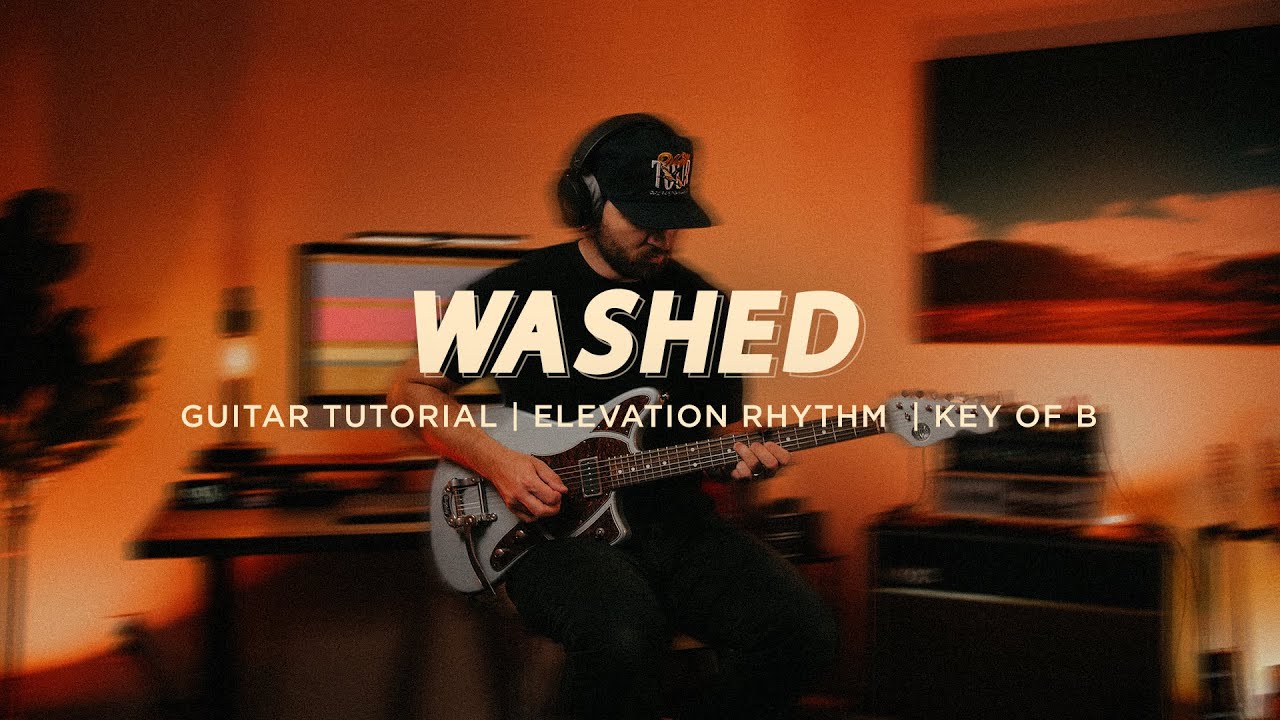 WASHED | ELEVATION RHYTHM | LEAD & RHYTHM GUITAR TUTORIAL