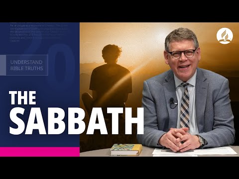 Why Is The Sabbath Day Still Important? | Seventh-day Adventist Beliefs Explained