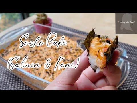Sushi Bake (Salmon & Kani) - Cooking Ala Reych