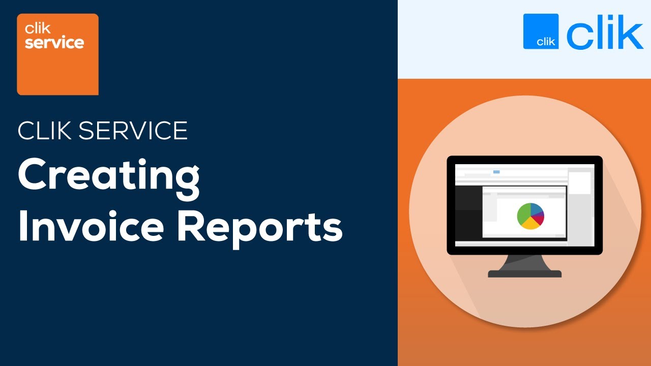 Creating Invoice Reports | Clik Service