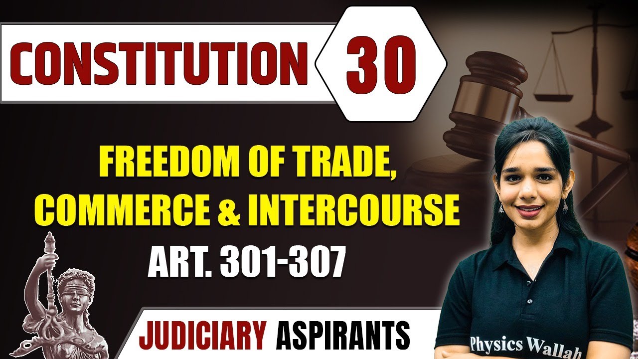 Understanding Freedom of Trade, Commerce, and Intercourse in the Indian Constitution: Articles ...