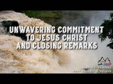 Lesson: Unwavering Commitment to Jesus Christ and Closing Remarks