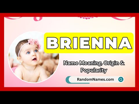 Brienna - Baby Girl Name Meaning, Origin & Popularity - RandomNames.com