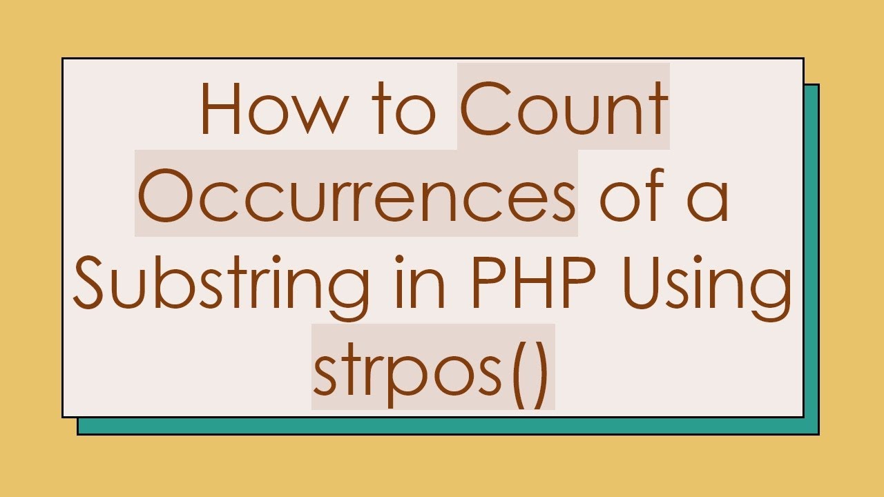 How to Count Occurrences of a Substring in PHP Using strpos()