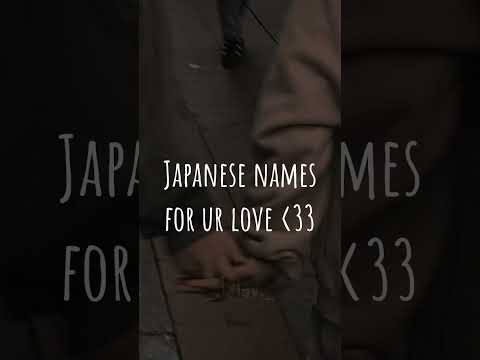 Japanese names for ur lover ❤️❤️ #fyp #fypシ #viral #kpop #aesthetic #newaesthetic #edit #._lxlav._