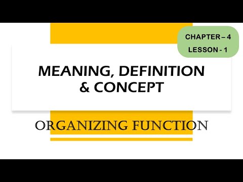 Meaning & Definition & Concept of Organising | Organizing Function | Functions of Management