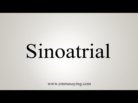 How To Say Sinoatrial