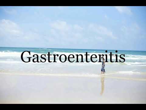 How To Pronounce Gastroenteritis🌈🌈🌈🌈🌈🌈Pronunciation Of Gastroenteritis