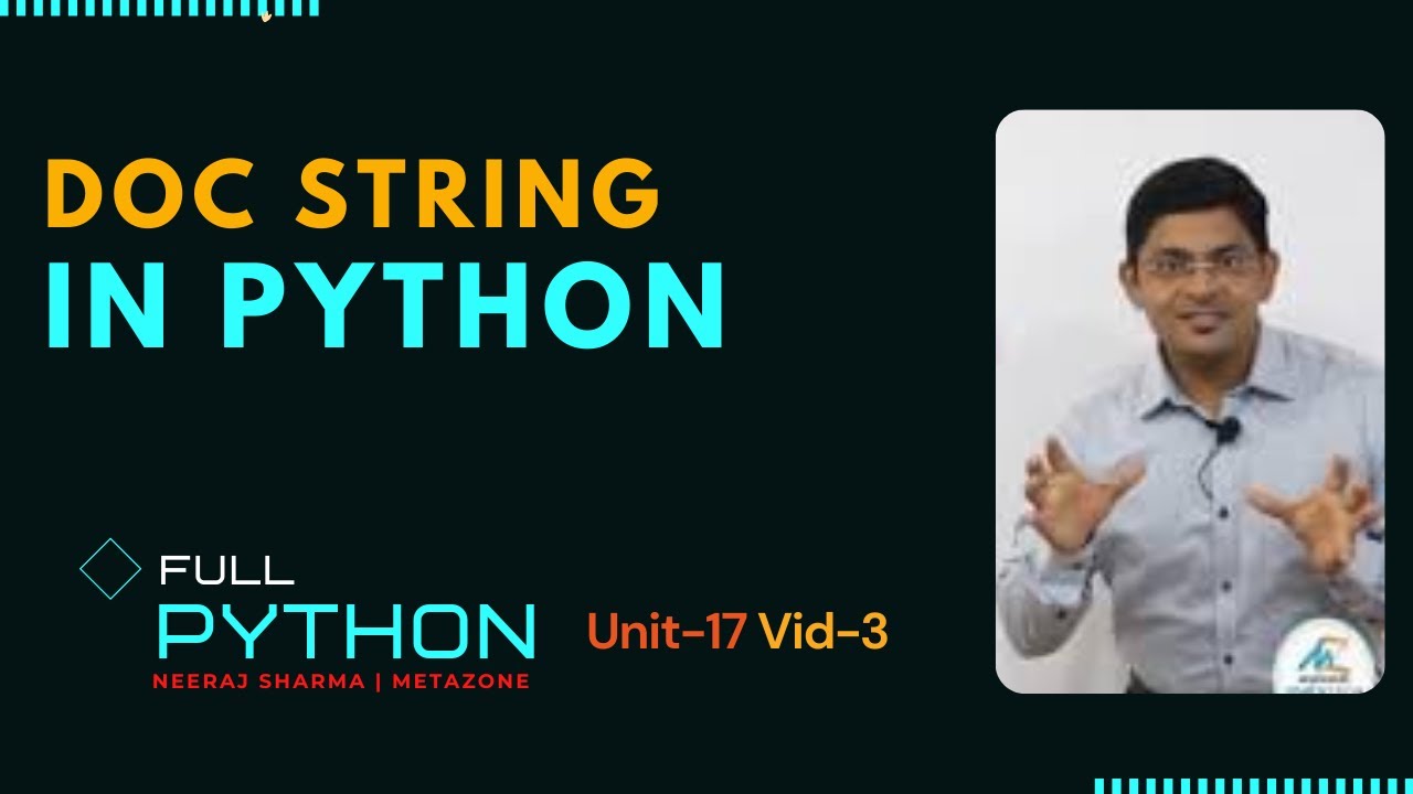 Python unit17 video3 - What are docstrings in python | docstring in python