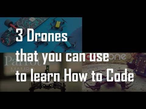 3 Drones You Can Use To Learn How To Code.