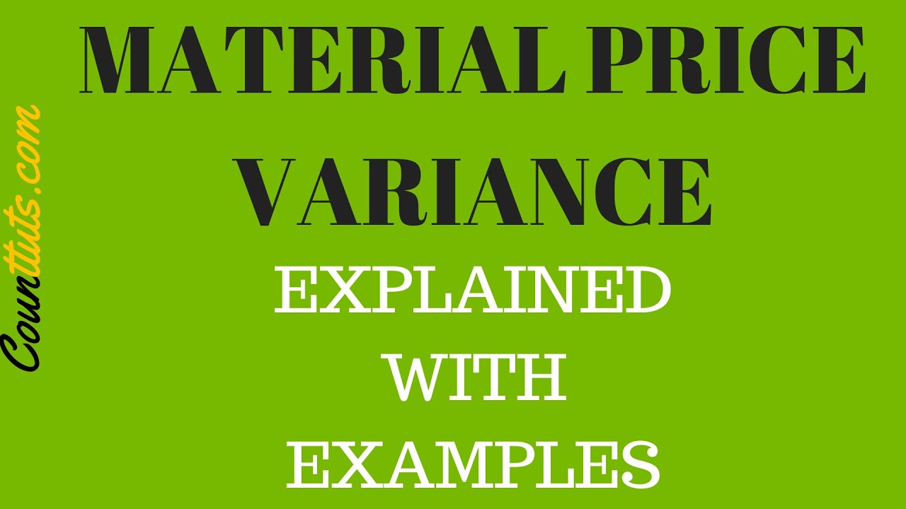 Material Price Variance | Explained with Examples