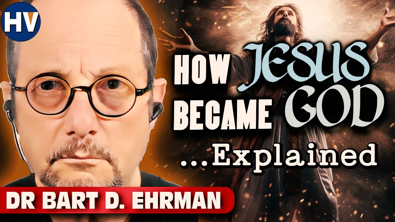 How Jesus Became God | Dr. Bart D. Ehrman