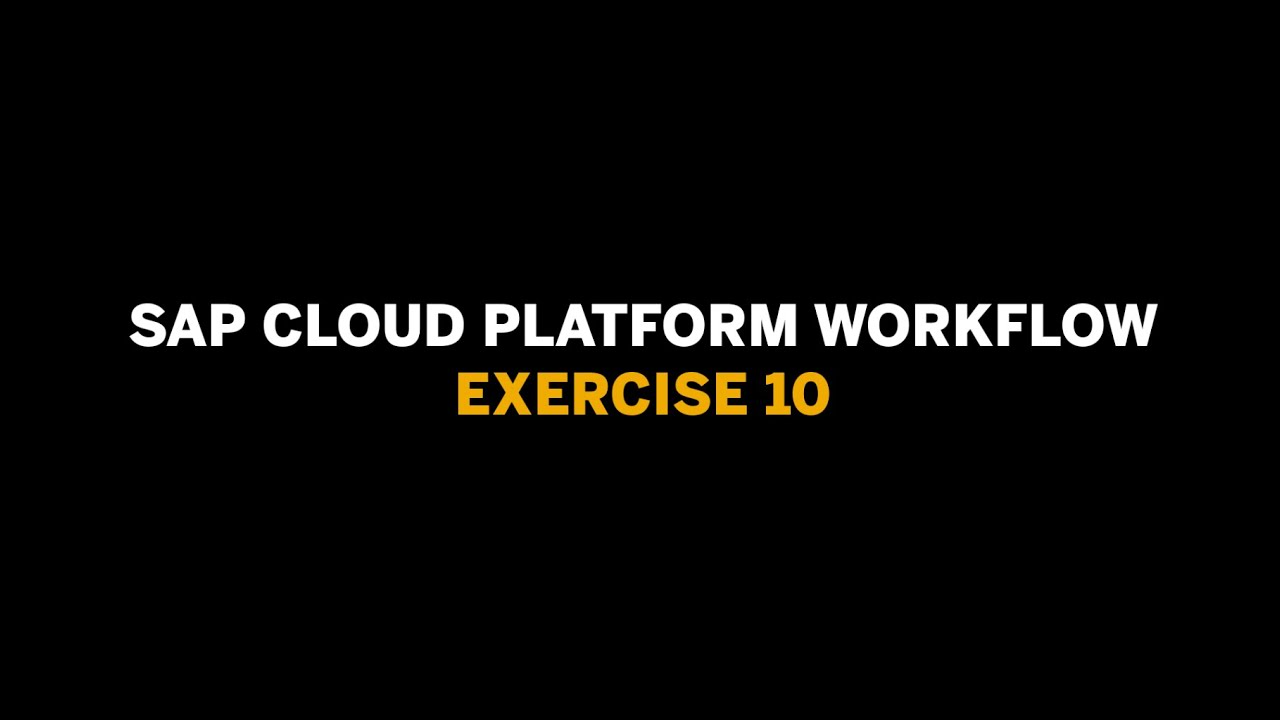 SAP Cloud Platform Workflow - Ex.10 - Accessing contextual information in a Script Task