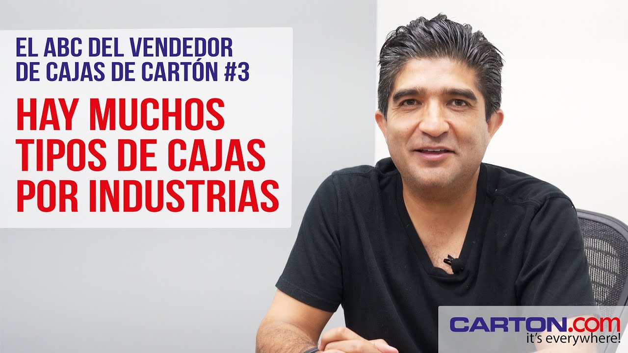 #3 CADA INDUSTRIA NECESITA DIFERENTES CAJAS  |  EL ABC DEL VENDEDOR DE CAJAS DE CARTÓN