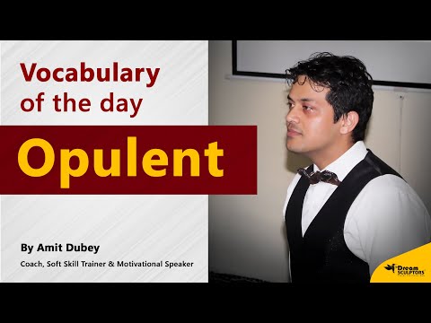 Vocabulary of the Day - Opulent | Learn English Vocabulary with Amit Dubey